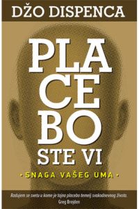 Placebo Ste Vi Od Džo Dispenca - Knjige Online