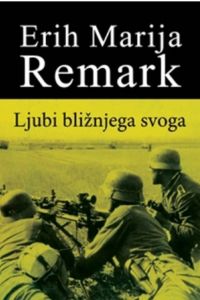 Ljubi Bližnjega Svoga Od Erih Marija Remark PDF - Knjige Online