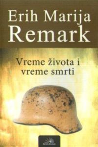 Vreme Života I Vreme Smrti Od Erih Marija Remark - Knjige Online