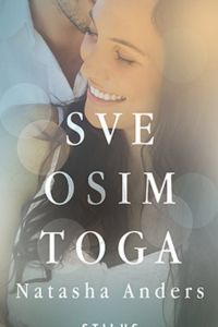 Sve Osim Toga Od Natasha Anders - Knjige Online