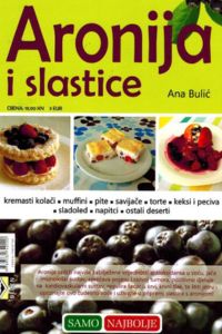 Aronija I Slastice Od Ana Bulić - Knjige Online