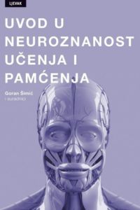 Uvod U Neuroznanost Učenja I Pamćenja Od Goran Šimić I Saradnici ...