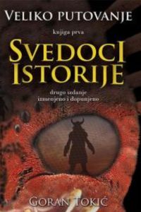 Veliko Putovanje 1: Svedoci Istorije Od Goran Tokić - Knjige Online
